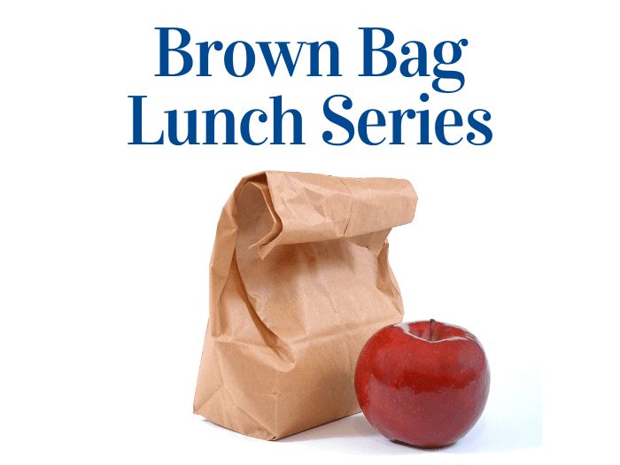 Brown Bag Lunch Series